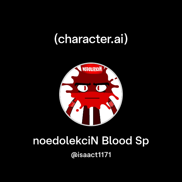 Chat with noedolekciN Blood Sp | character.ai | AI Chat, Reimagined ...