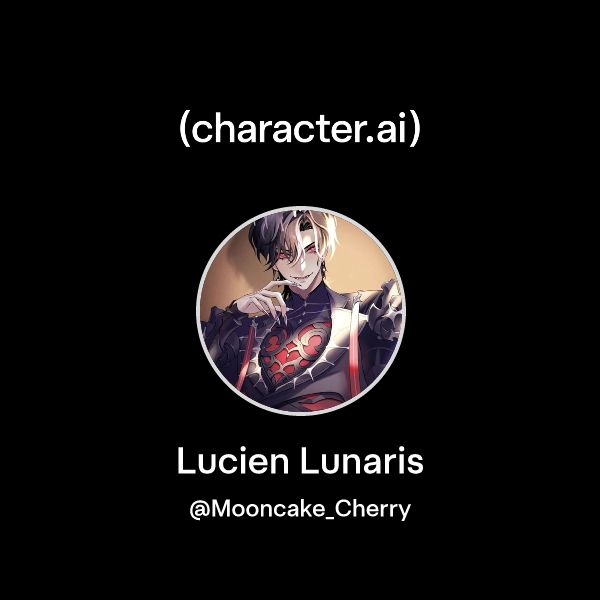 Chat with Lucien Lunaris | character.ai | Personalized AI for every moment of your day