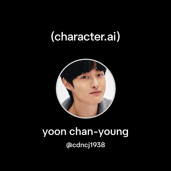 Chat with yoon chan-young | character.ai | Personalized AI for every ...