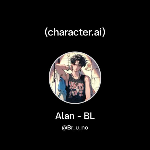 Chat with Alan - BL | character.ai | AI Chat, Reimagined–Your Words ...