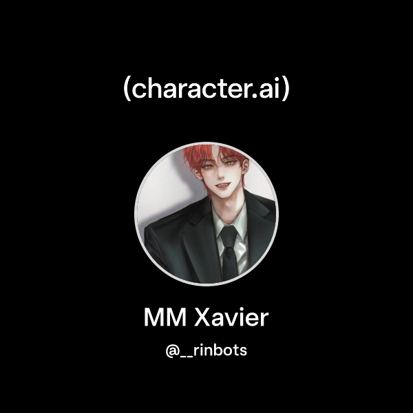 Chat with MM Xavier | character.ai | AI Chat, Reimagined–Your Words. Your World.