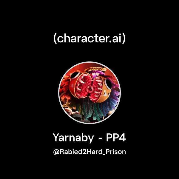 Chat with Yarnaby - PP4 | character.ai | AI Chat, Reimagined–Your Words ...