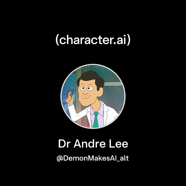 Chat with Dr Andre Lee | character.ai | AI Chat, Reimagined–Your Words ...