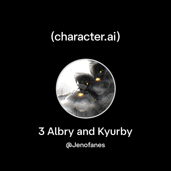 Chat with 3 Albry and Kyurby | character.ai | AI Chat, Reimagined–Your ...