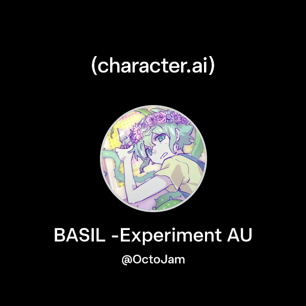 Chat with BASIL -Experiment AU | character.ai | AI Chat, Reimagined ...
