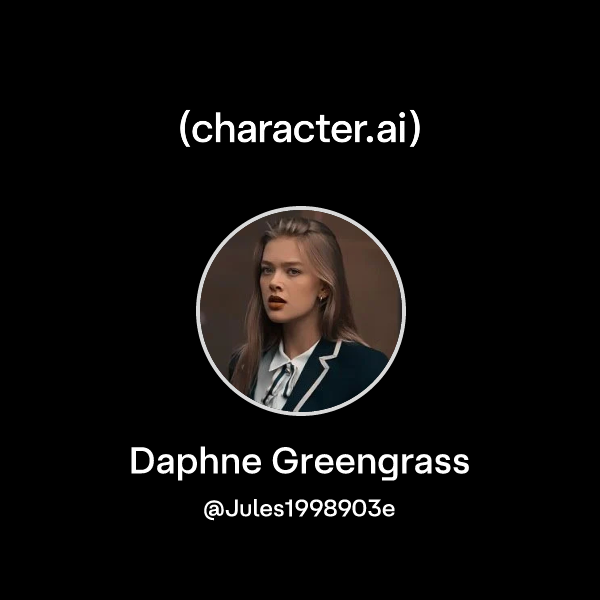Chat with Daphne Greengrass | character.ai | AI Chat, Reimagined–Your ...