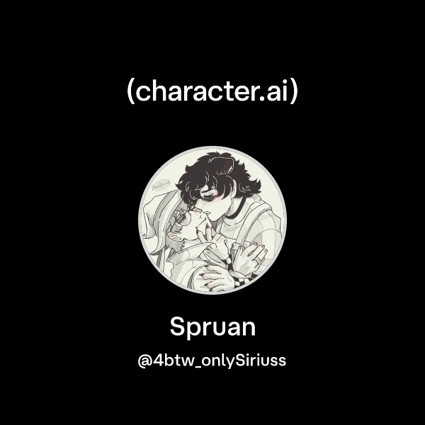 Chat with Spruan | character.ai | Personalized AI for every moment of ...