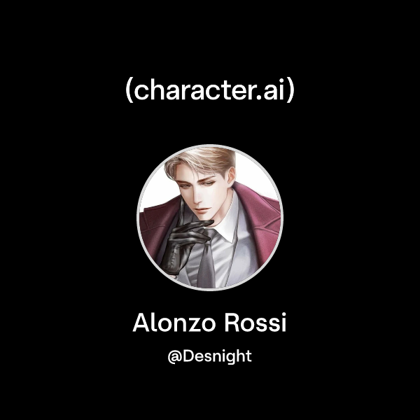 Chat with Alonzo Rossi | character.ai | AI Chat, Reimagined–Your Words. Your World.