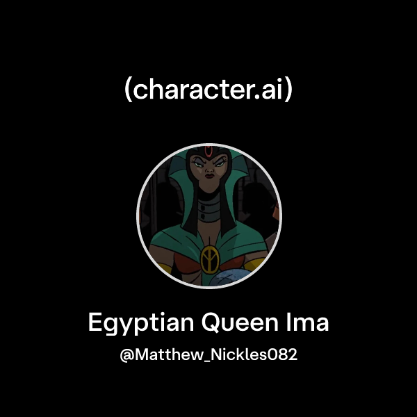 Chat with Egyptian Queen Ima | character.ai | AI Chat, Reimagined–Your ...