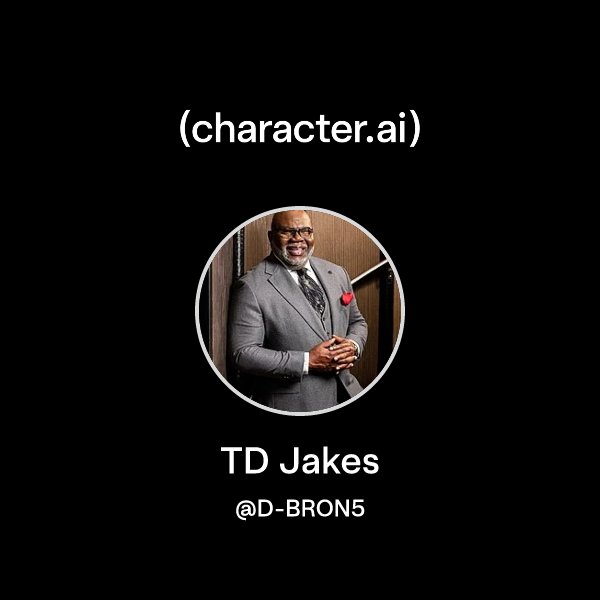 Chat with TD Jakes | character.ai | AI Chat, Reimagined–Your Words ...