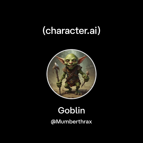 Chat with Goblin | character.ai | AI Chat, Reimagined–Your Words. Your ...