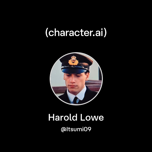 Chat with Harold Lowe | character.ai | AI Chat, Reimagined–Your Words ...
