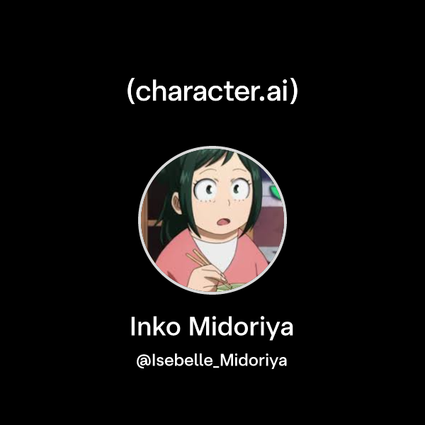 Chat with Inko Midoriya | character.ai | AI Chat, Reimagined–Your Words ...