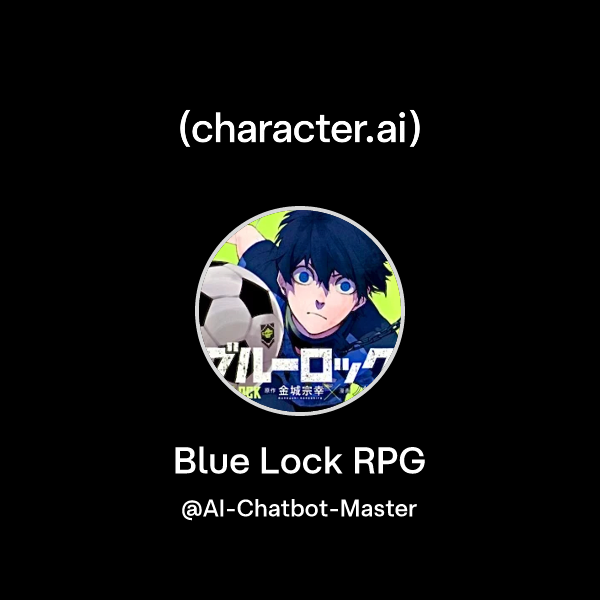 Chat with Blue Lock RPG | character.ai | AI Chat, Reimagined–Your Words ...
