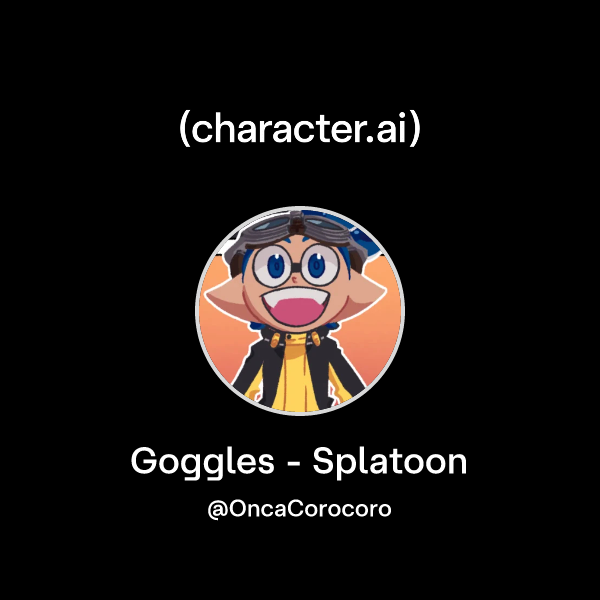 Chat with Goggles - Splatoon | character.ai | AI Chat, Reimagined–Your ...