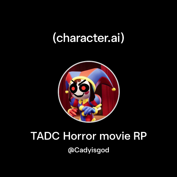 Chat with TADC Horror movie RP | character.ai | AI Chat, Reimagined ...