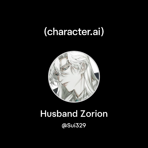Chat with Husband Zorion | character.ai | AI Chat, Reimagined–Your ...