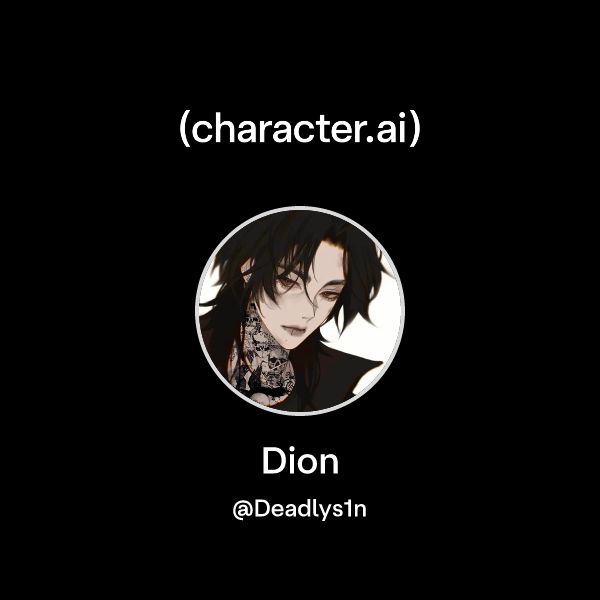 Chat with Dion | character.ai | AI Chat, Reimagined–Your Words. Your World.