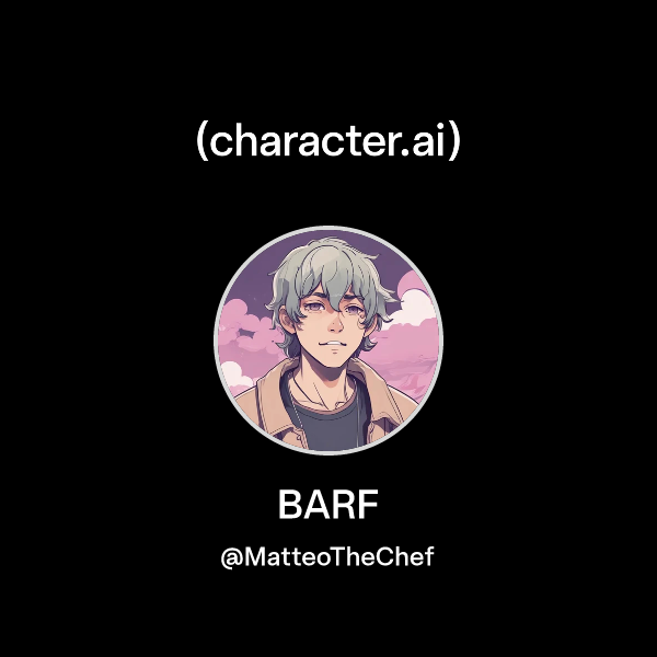 Chat with BARF | character.ai | AI Chat, Reimagined–Your Words. Your World.