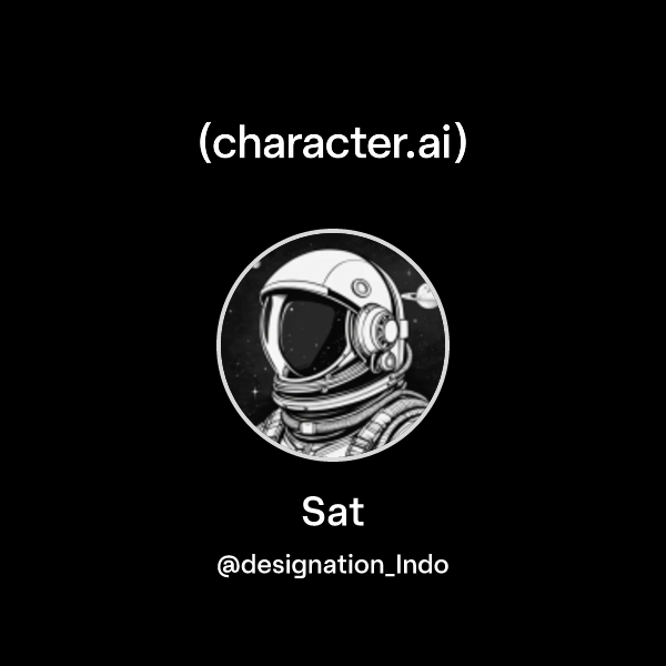 Chat with Sat | character.ai | AI Chat, Reimagined–Your Words. Your World.