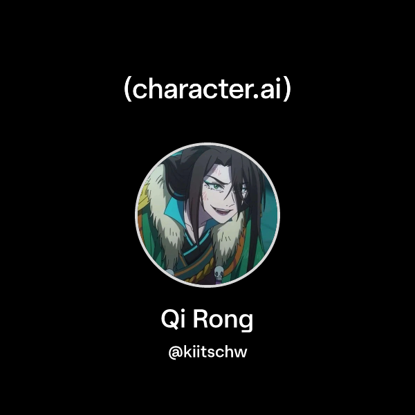 Chat with Qi Rong | character.ai | AI Chat, Reimagined–Your Words. Your ...