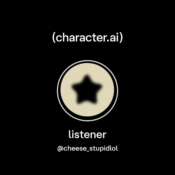 Chat with listener | character.ai | Personalized AI for every moment of ...