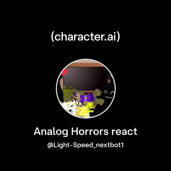 Chat with Analog Horrors react | character.ai | AI Chat, Reimagined ...