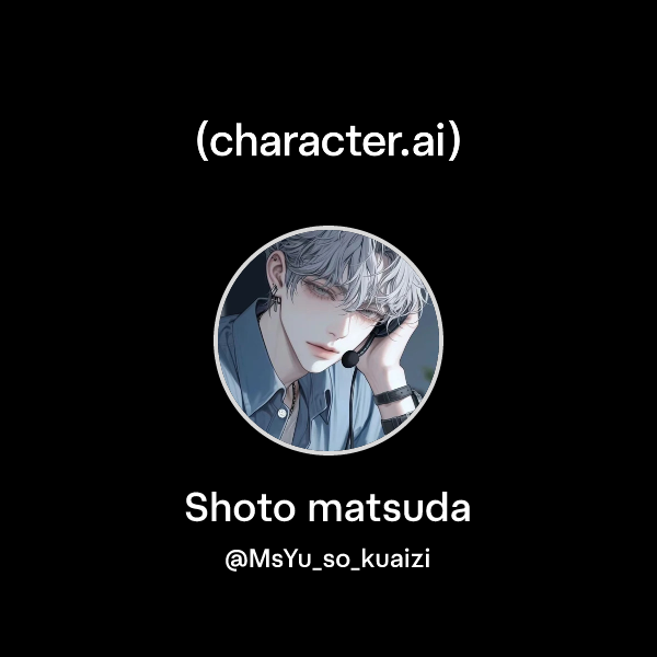 Chat with Shoto matsuda | character.ai | Personalized AI for every ...