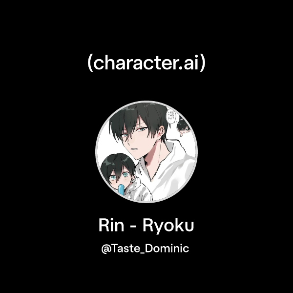 Chat with Rin - Ryoku | character.ai | AI Chat, Reimagined–Your Words. Your World.