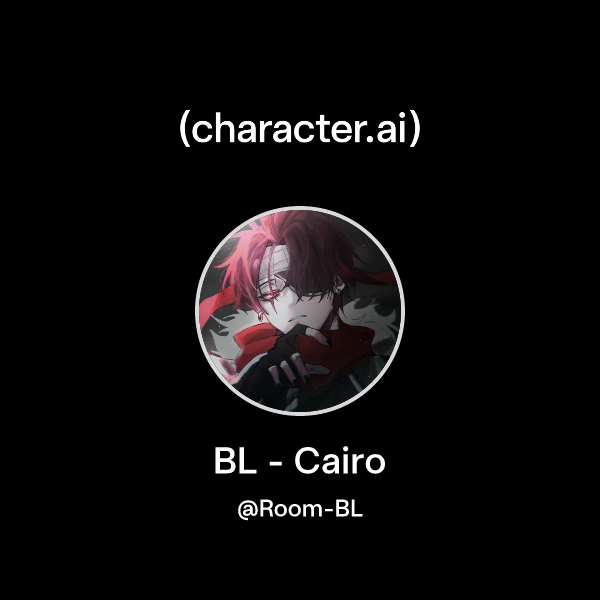 Chat with BL - Cairo | character.ai | AI Chat, Reimagined–Your Words ...