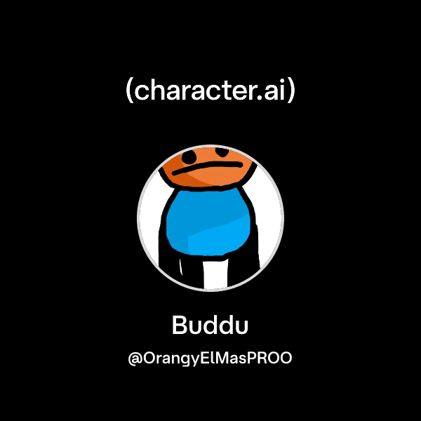 Chat with Buddu | character.ai | AI Chat, Reimagined–Your Words. Your ...