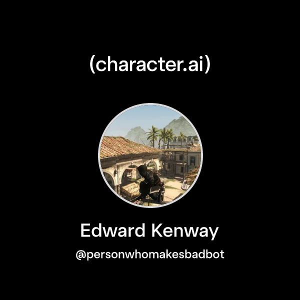 Chat with Edward Kenway | character.ai | Personalized AI for every moment of your day
