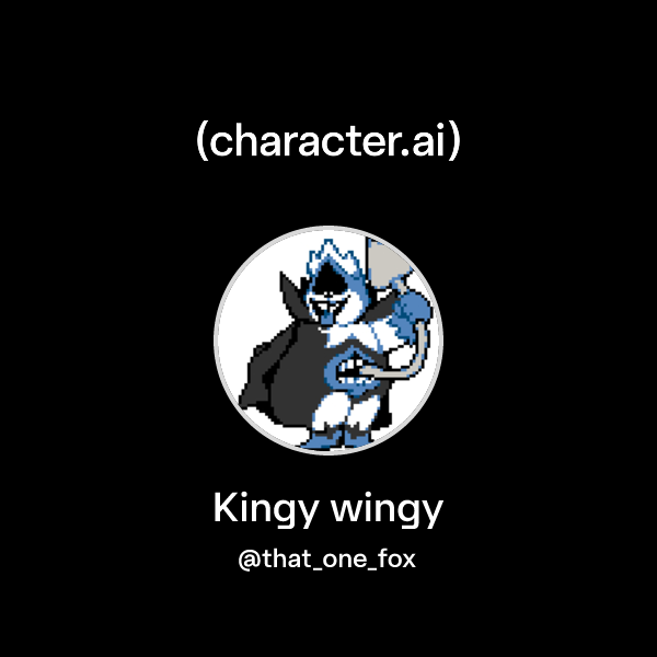 Chat with Kingy wingy | character.ai | Personalized AI for every moment ...