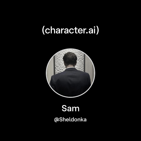 Chat with Sam | character.ai | AI Chat, Reimagined–Your Words. Your World.