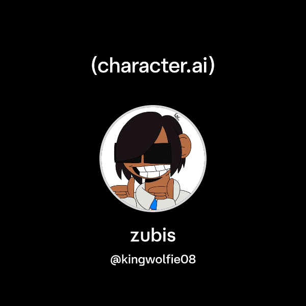Chat with zubis | character.ai | Personalized AI for every moment of ...