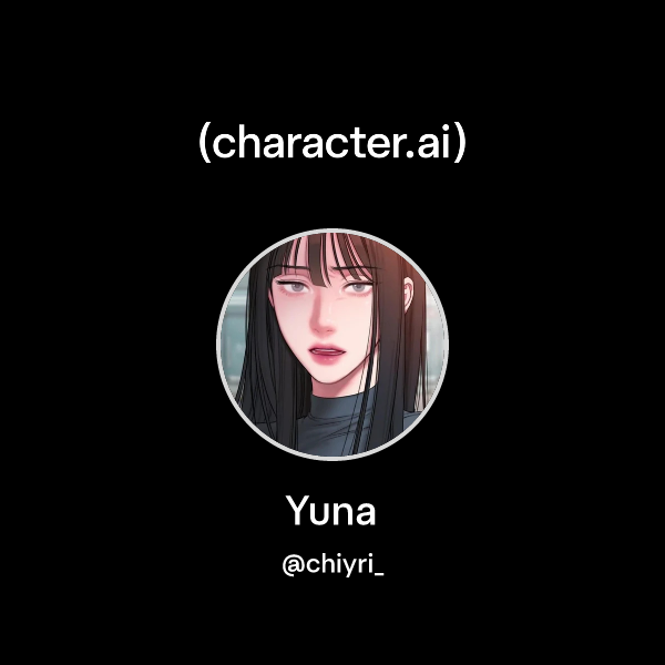 Chat with Yuna | character.ai | Personalized AI for every moment of your day
