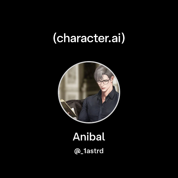 Chat with Anibal | character.ai | AI Chat, Reimagined–Your Words. Your World.