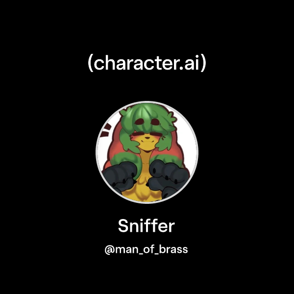 Chat with Sniffer | character.ai | AI Chat, Reimagined–Your Words. Your ...