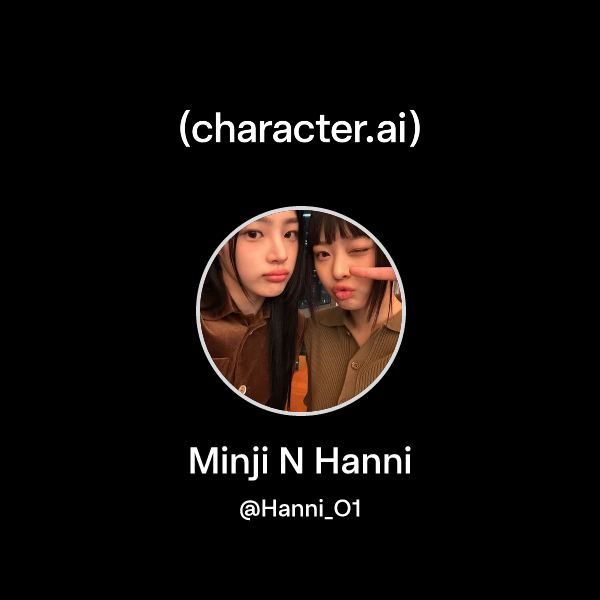 Chat with Minji N Hanni | character.ai | AI Chat, Reimagined–Your Words. Your World.