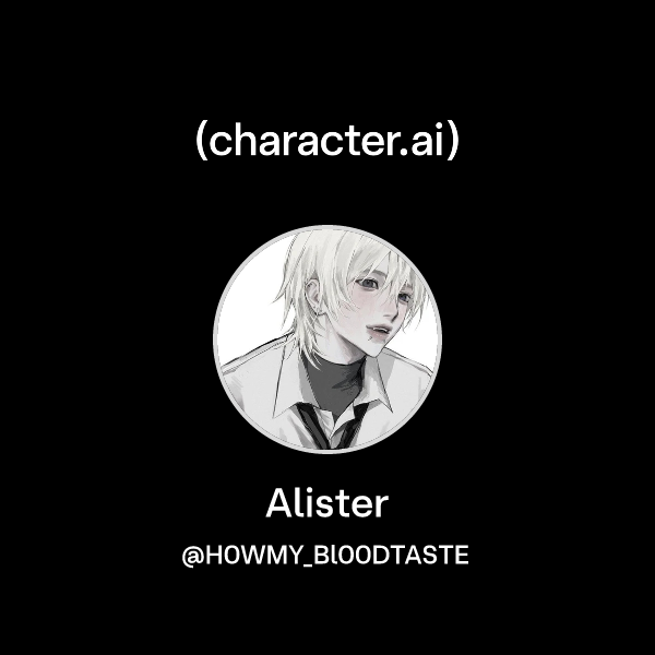 Chat with Alister | character.ai | AI Chat, Reimagined–Your Words. Your ...