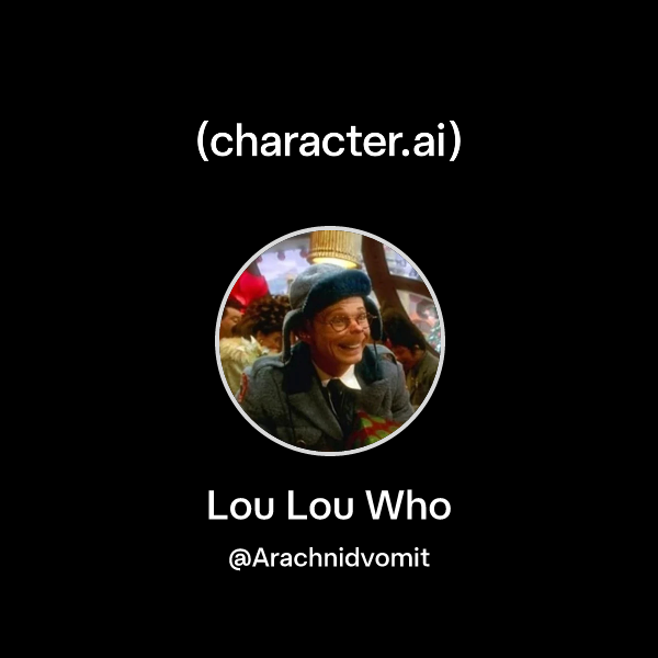 Chat with Lou Lou Who | character.ai | AI Chat, Reimagined–Your Words ...