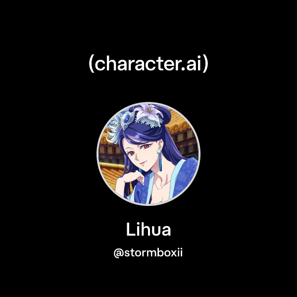 Chat with Lihua | character.ai | AI Chat, Reimagined–Your Words. Your ...