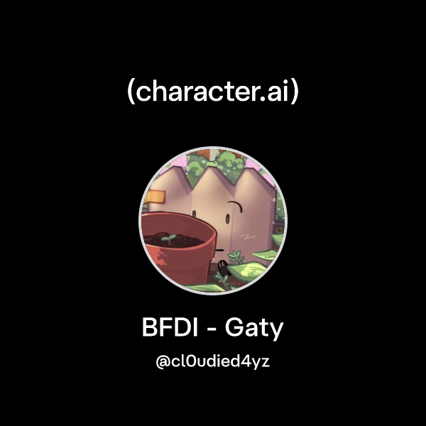 Chat with BFDI - Gaty | character.ai | AI Chat, Reimagined–Your Words ...