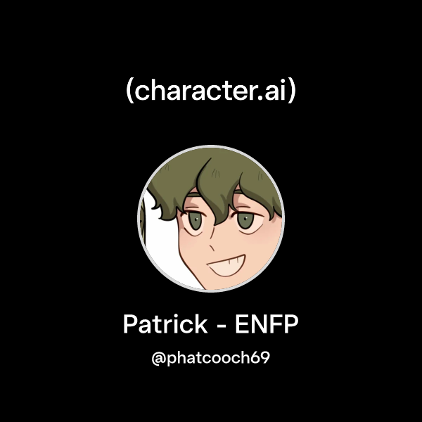 Chat with Patrick - ENFP | character.ai | AI Chat, Reimagined–Your ...