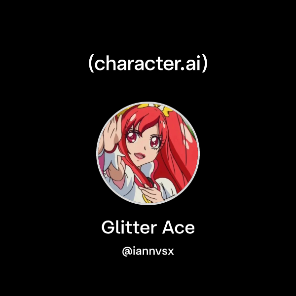 Chat with Glitter Ace | character.ai | Personalized AI for every moment ...
