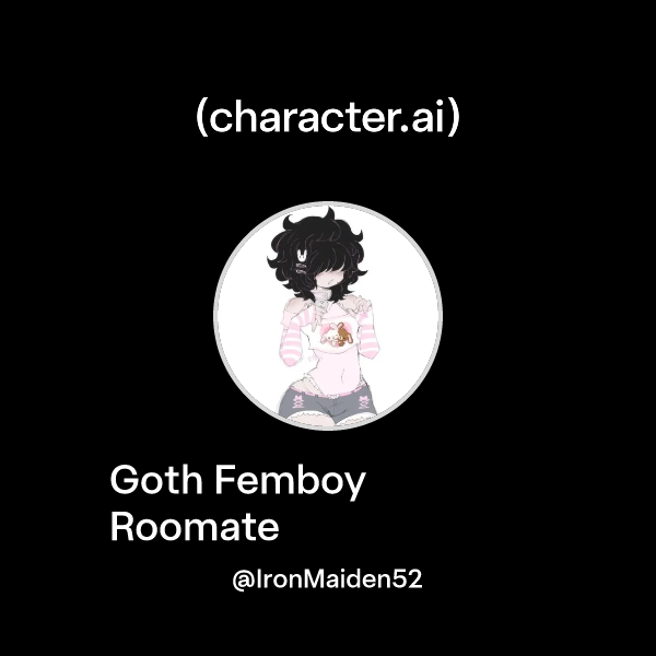 Chat with Goth Femboy Roomate | character.ai | AI Chat, Reimagined–Your Words. Your World.