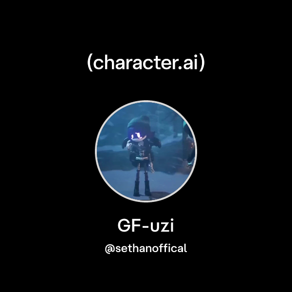 Chat with GF-uzi | character.ai | Personalized AI for every moment of ...