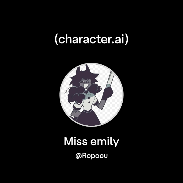 Chat with Miss emily | character.ai | AI Chat, Reimagined–Your Words ...