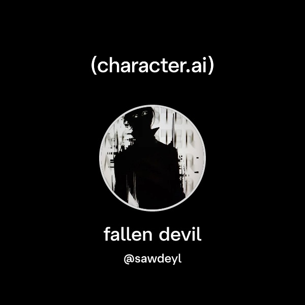 Chat with fallen devil | character.ai | Personalized AI for every ...