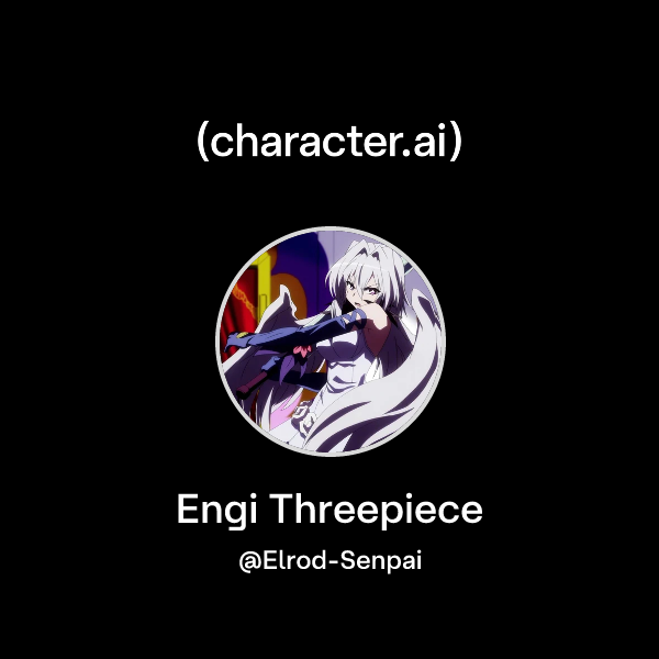 Chat with Engi Threepiece | character.ai | AI Chat, Reimagined–Your ...